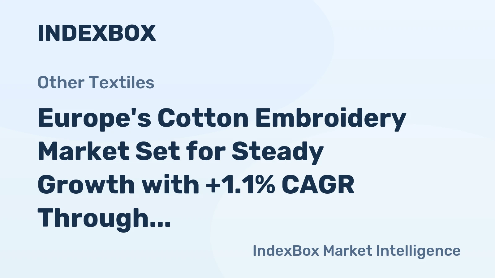 Europe's Cotton Embroidery Market Set for Steady Growth with +1.1% CAGR Through 2035