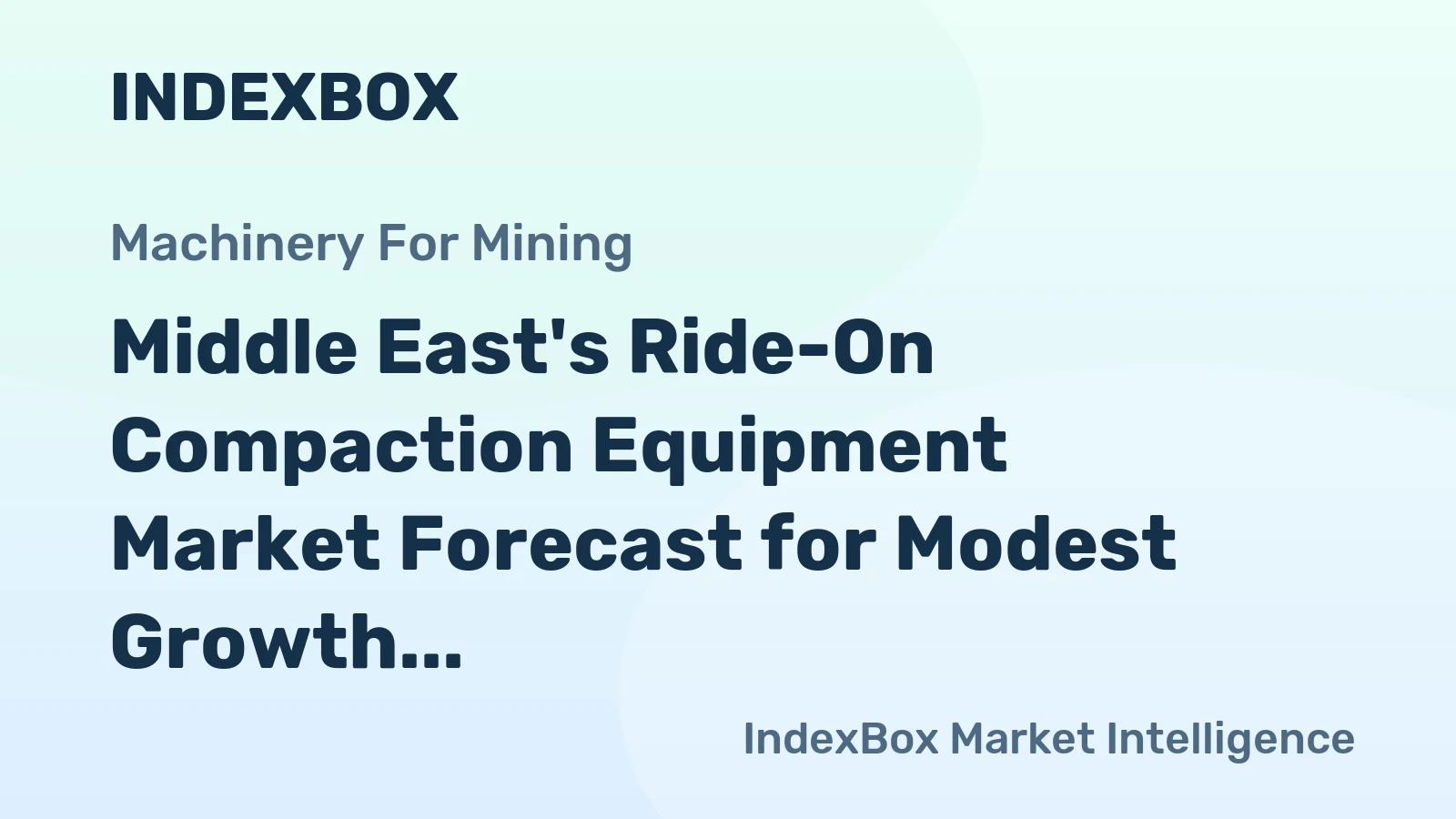Middle East's Ride-On Compaction Equipment Market Forecast for Modest Growth with a +1.7% Value CAGR