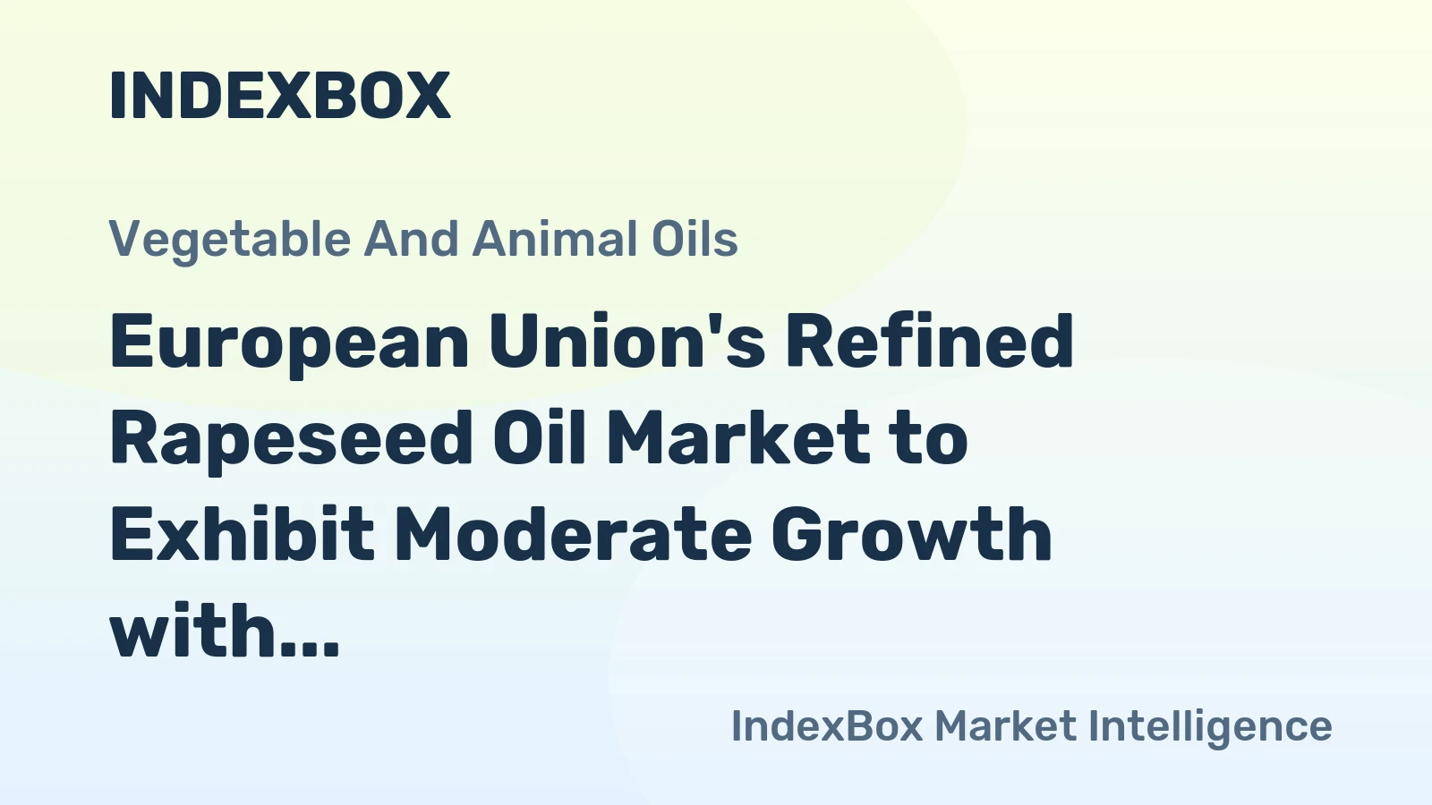 European Union's Refined Rapeseed Oil Market to Exhibit Moderate Growth with +1.4% CAGR Over Next Decade