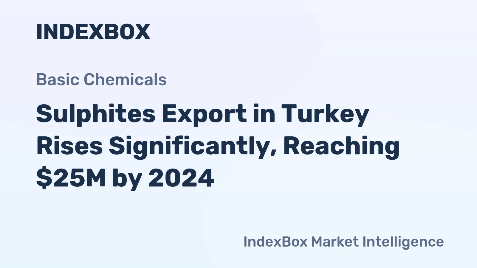 Sulphites Export in Turkey Rises Significantly, Reaching $25M by 2024