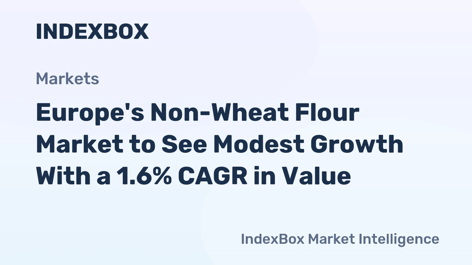 Europe's Non-Wheat Flour Market to See Modest Growth With a 1.6% CAGR in Value
