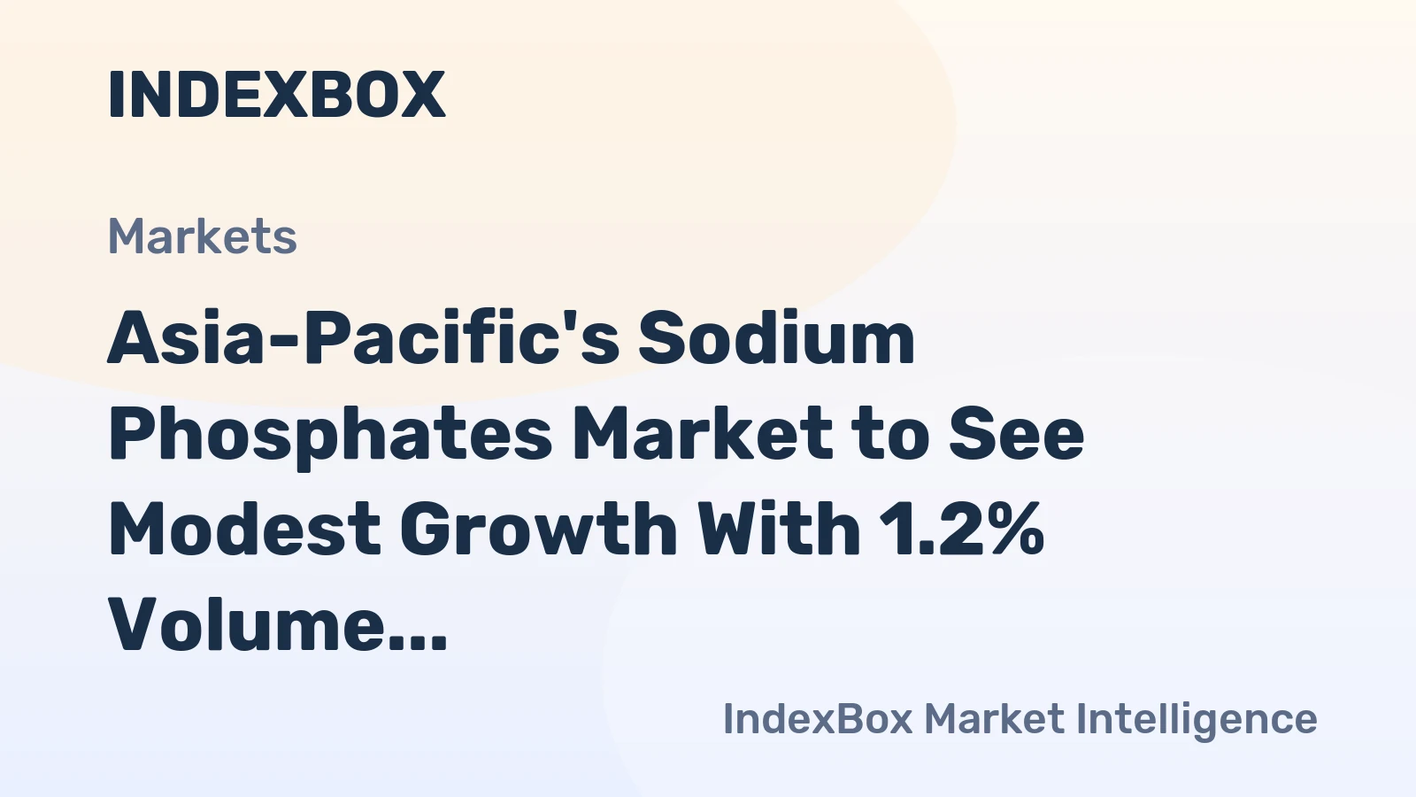 Asia-Pacific's Sodium Phosphates Market to See Modest Growth With 1.2% Volume CAGR Through 2035