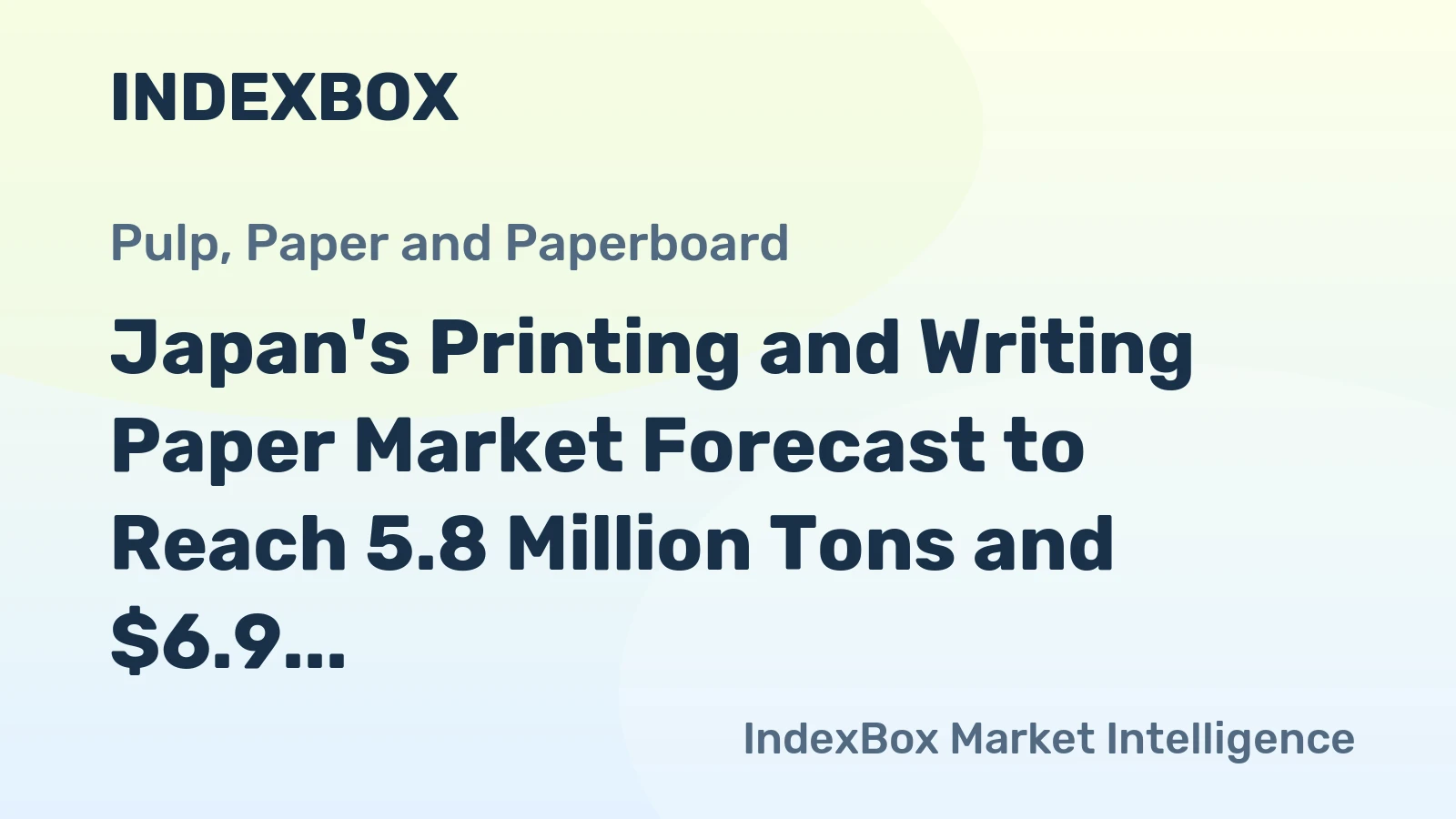 Japan's Printing and Writing Paper Market Forecast to Reach 5.8 Million Tons and $6.9 Billion by 2035