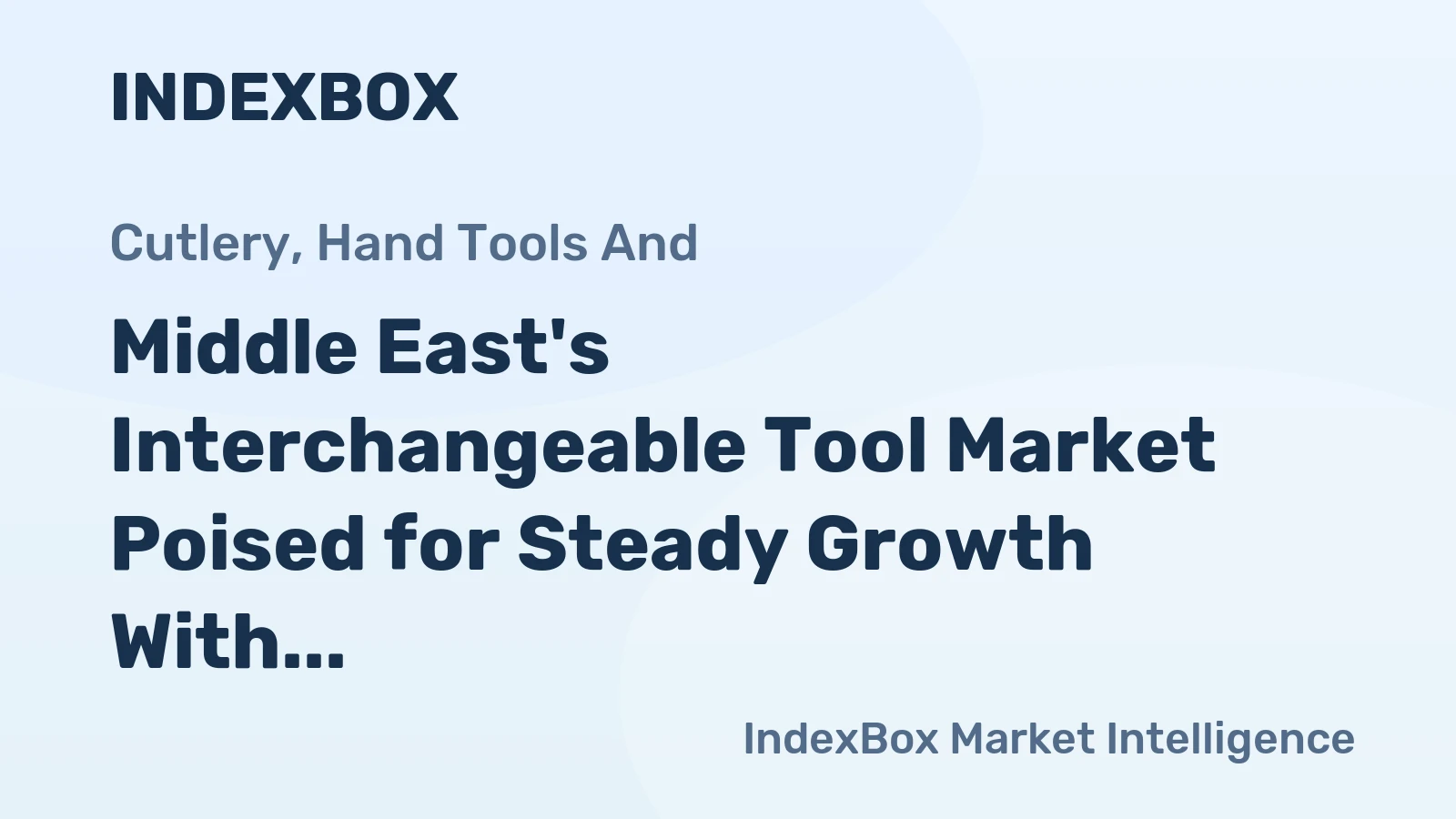 Middle East's Interchangeable Tool Market Poised for Steady Growth With a 4% CAGR in Value Through 2035