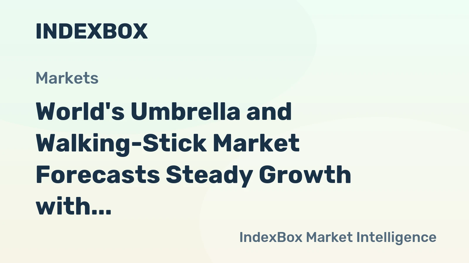 World's Umbrella and Walking-Stick Market Forecasts Steady Growth with 1.6% CAGR in Value