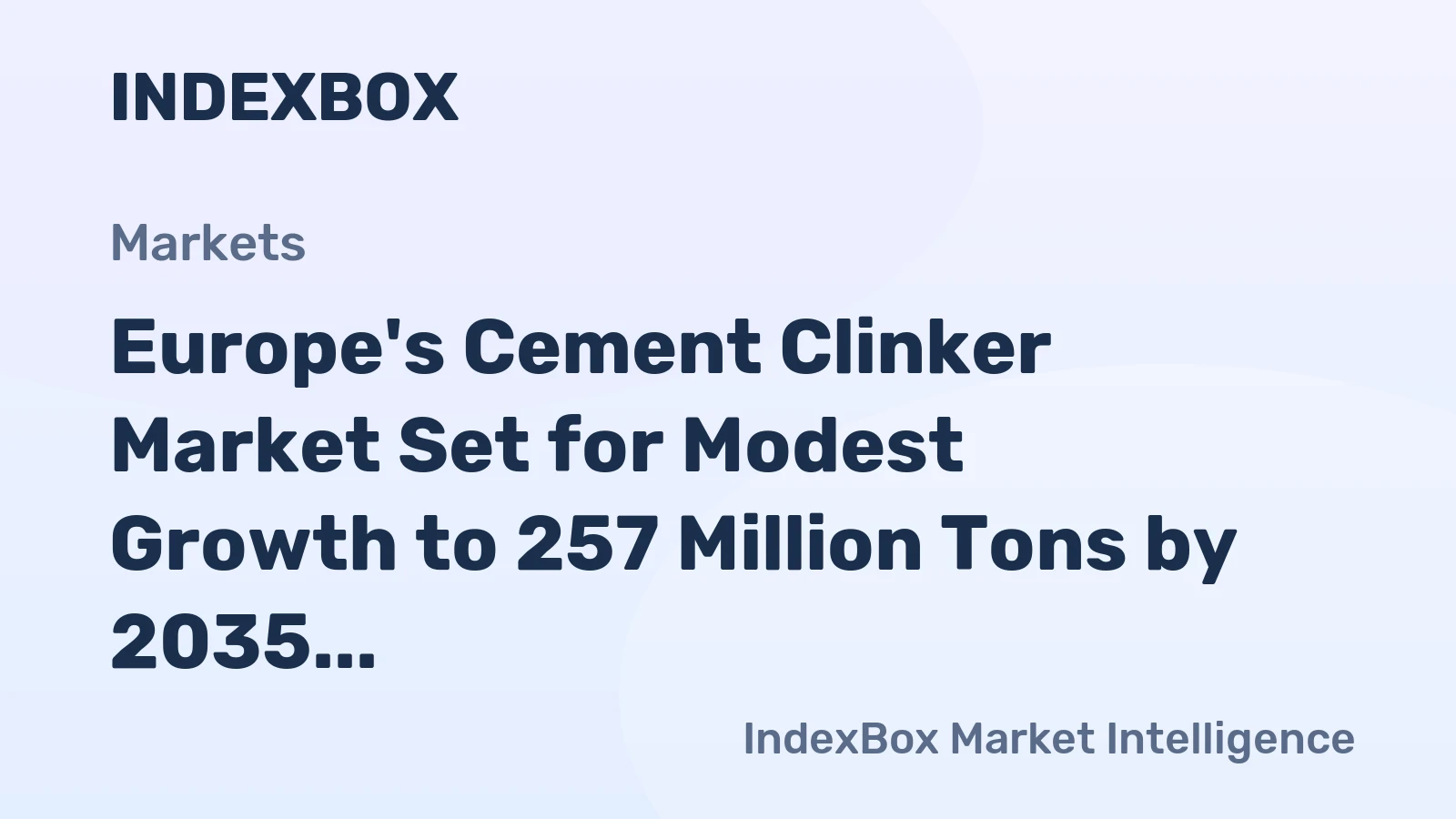 Europe's Cement Clinker Market Set for Modest Growth to 257 Million Tons by 2035