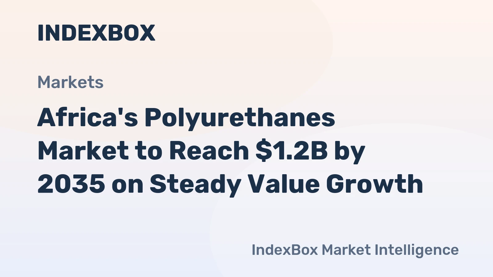 Africa's Polyurethanes Market to Reach $1.2B by 2035 on Steady Value Growth