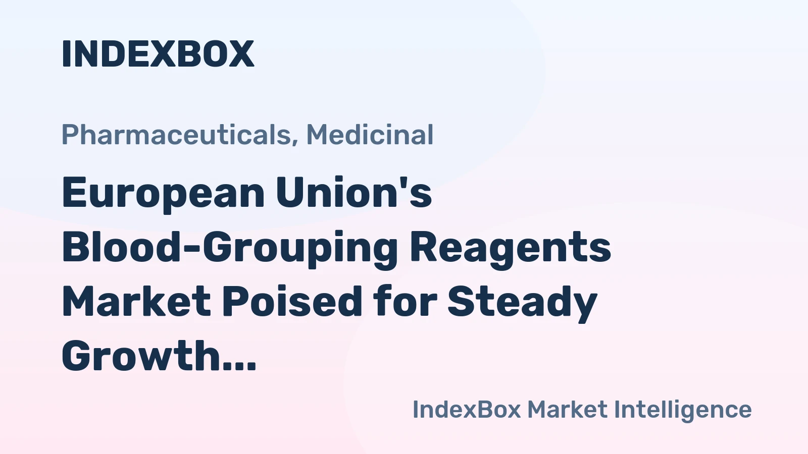 European Union's Blood-Grouping Reagents Market Poised for Steady Growth With 2.3% CAGR Through 2035