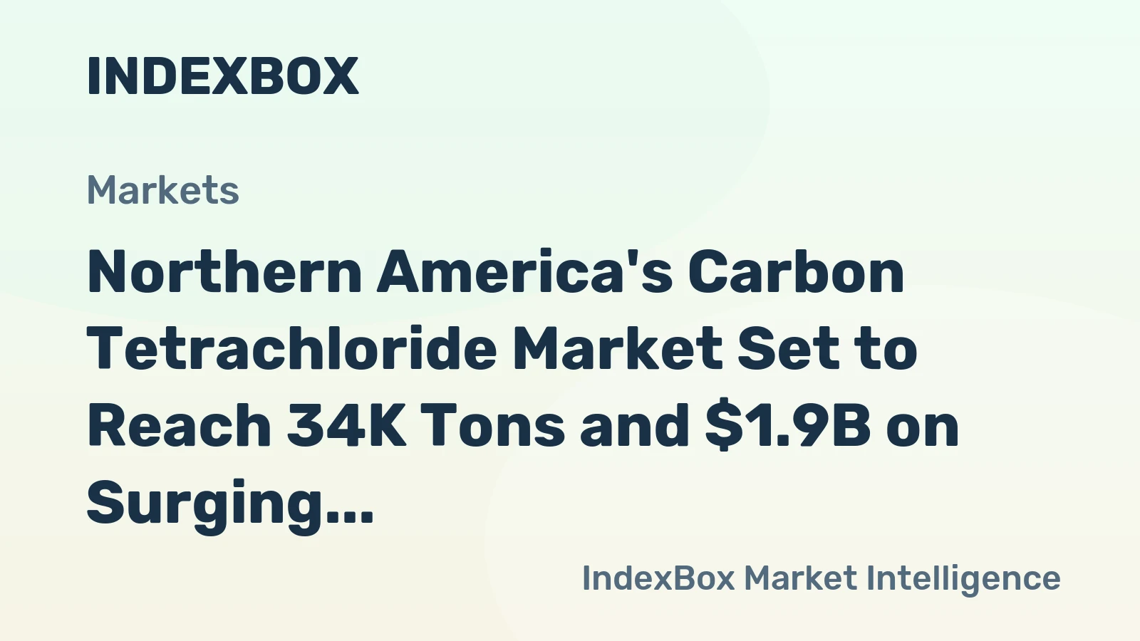 Northern America's Carbon Tetrachloride Market Set to Reach 34K Tons and $1.9B on Surging Demand