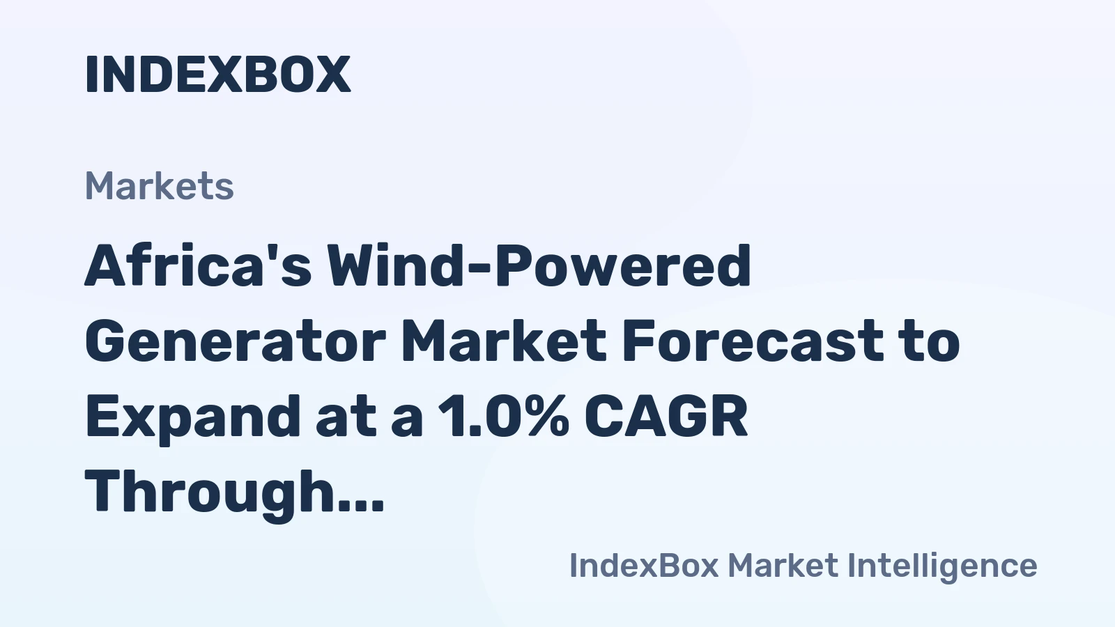 Africa's Wind-Powered Generator Market Forecast to Expand at a 1.0% CAGR Through 2035
