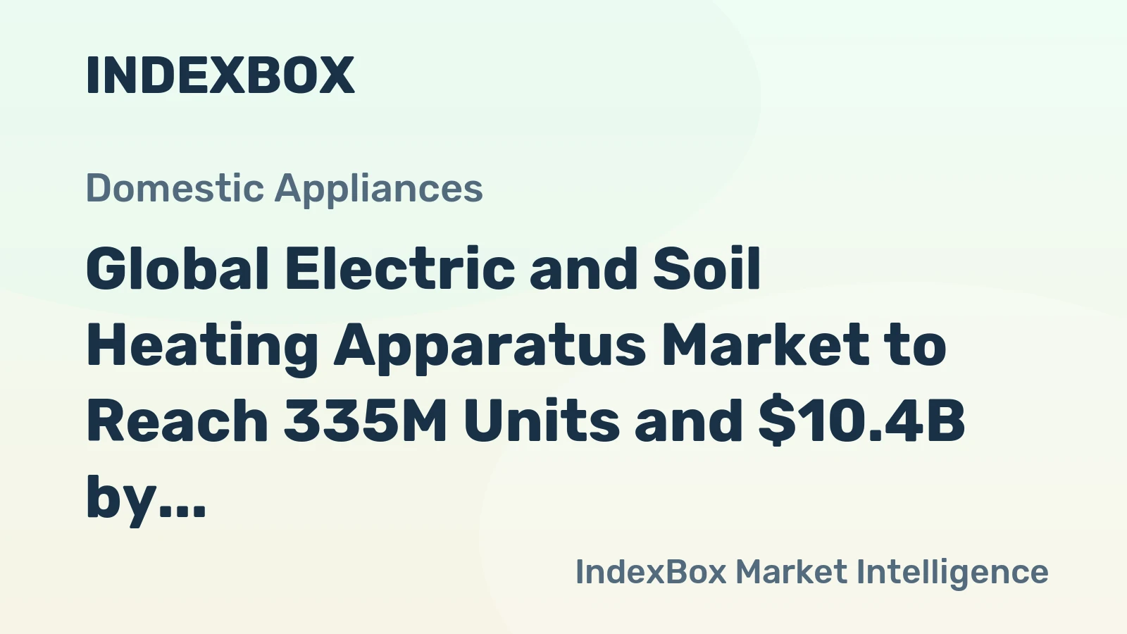 Global Electric and Soil Heating Apparatus Market to Reach 335M Units and $10.4B by 2035, Driven by Increasing Demand Worldwide