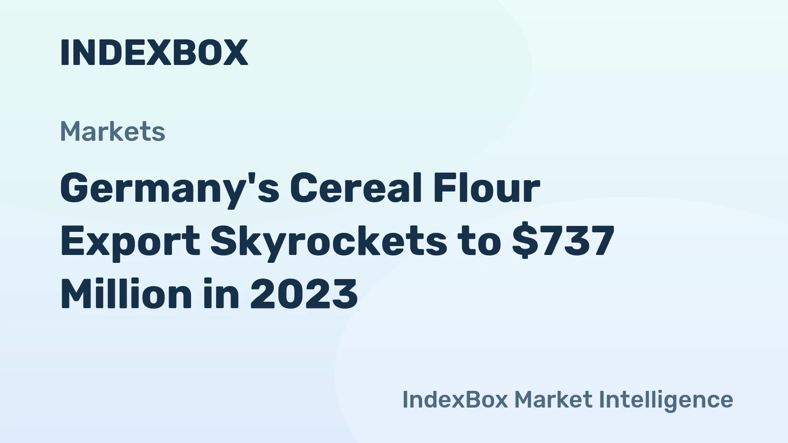 Germany's Cereal Flour Export Skyrockets to $737 Million in 2023