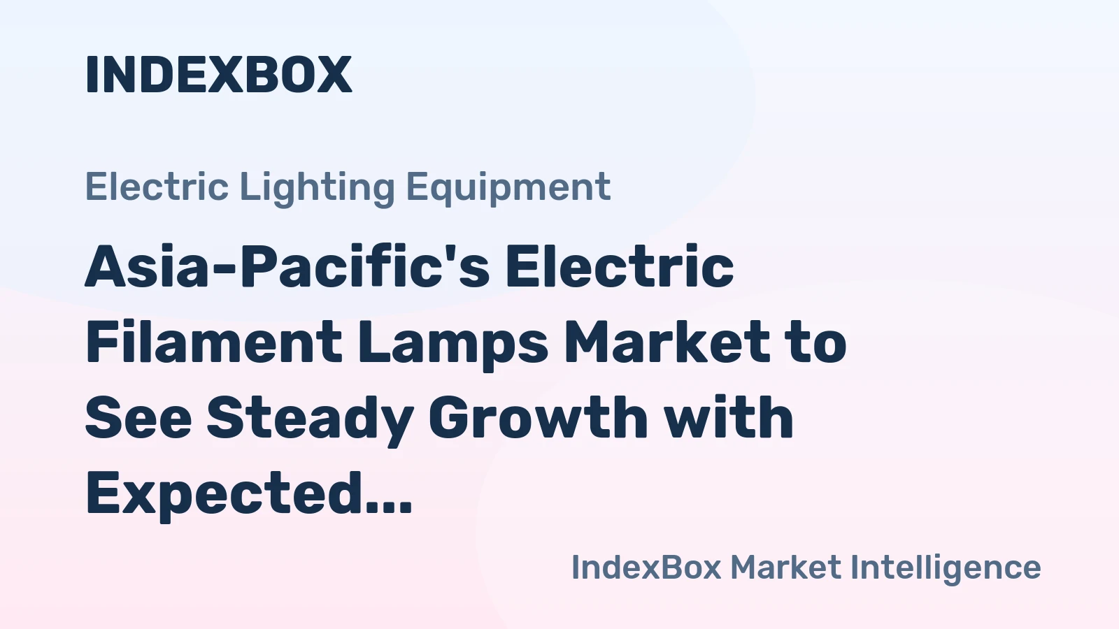 Asia-Pacific's Electric Filament Lamps Market to See Steady Growth with Expected CAGR of +2.1% by 2035