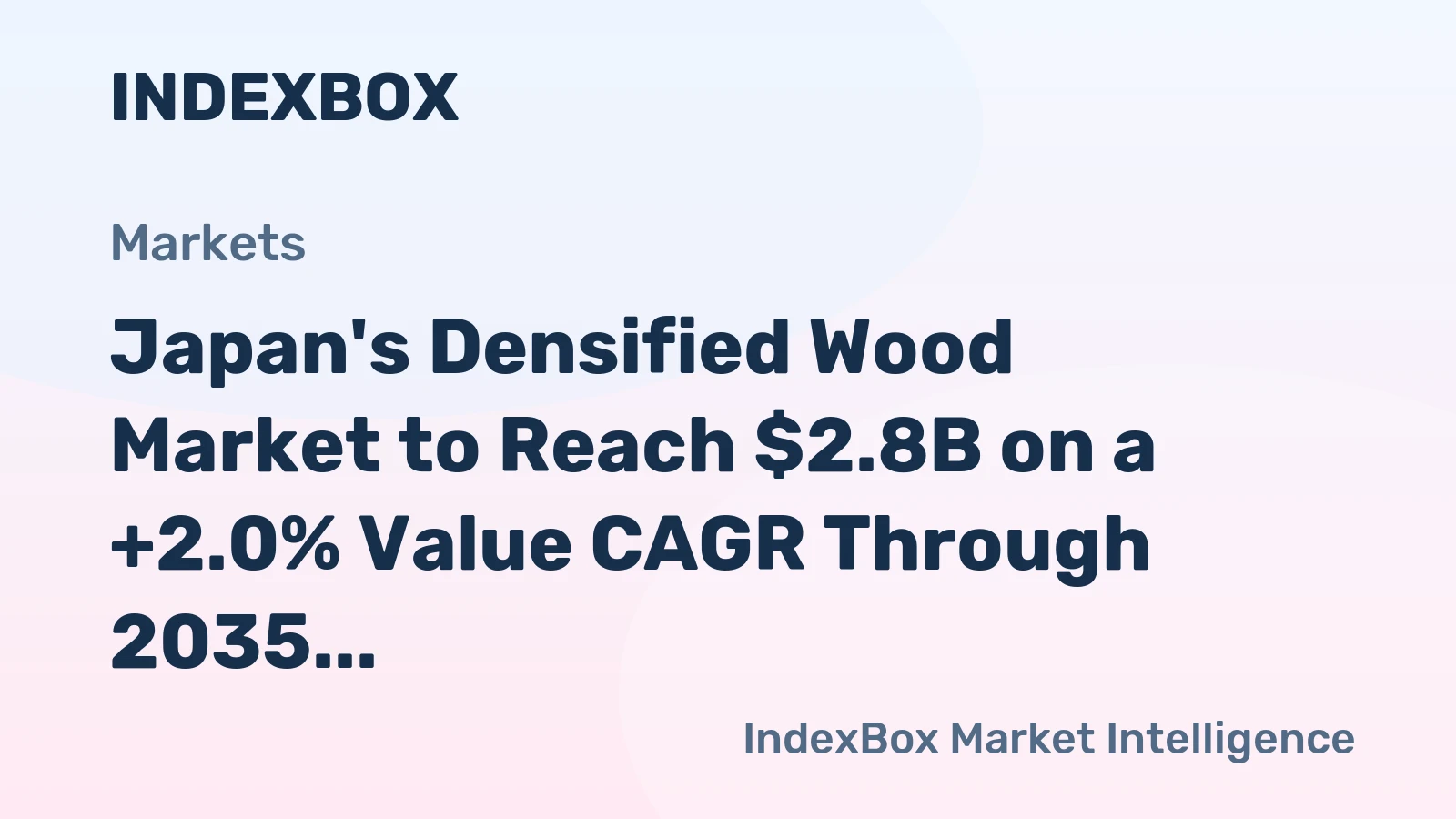Japan's Densified Wood Market to Reach $2.8B on a +2.0% Value CAGR Through 2035