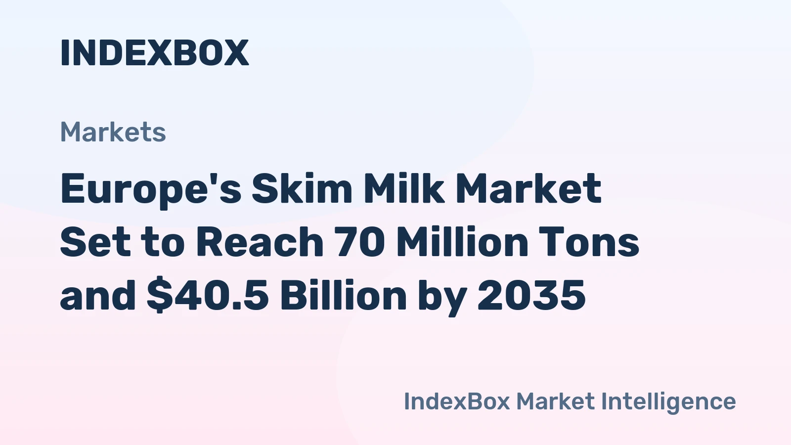 Europe's Skim Milk Market Set to Reach 70 Million Tons and $40.5 Billion by 2035