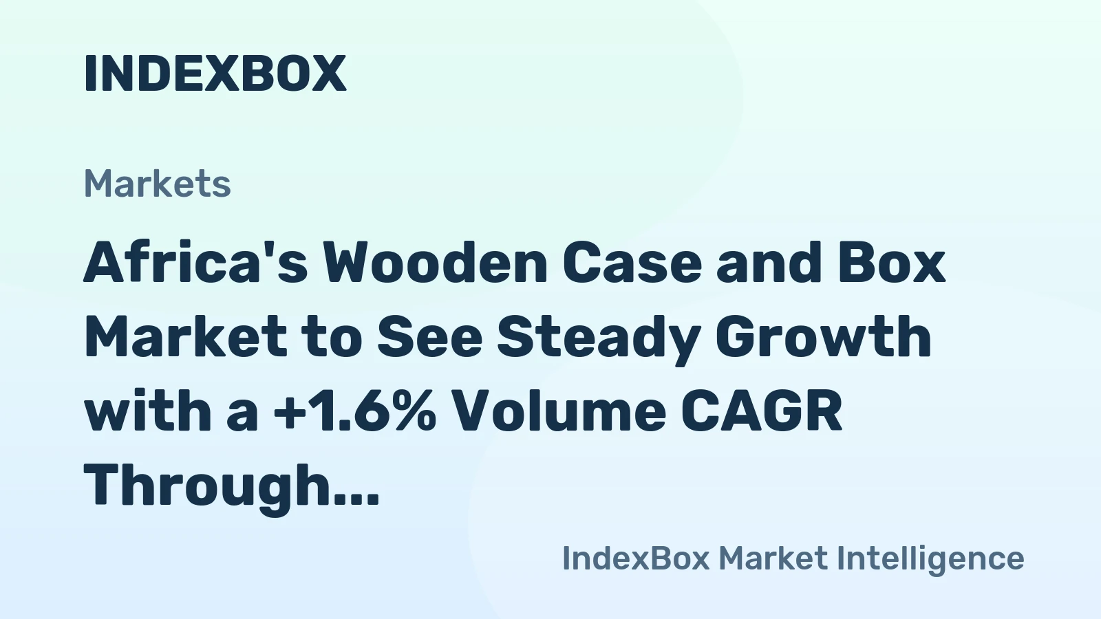 Africa's Wooden Case and Box Market to See Steady Growth with a +1.6% Volume CAGR Through 2035