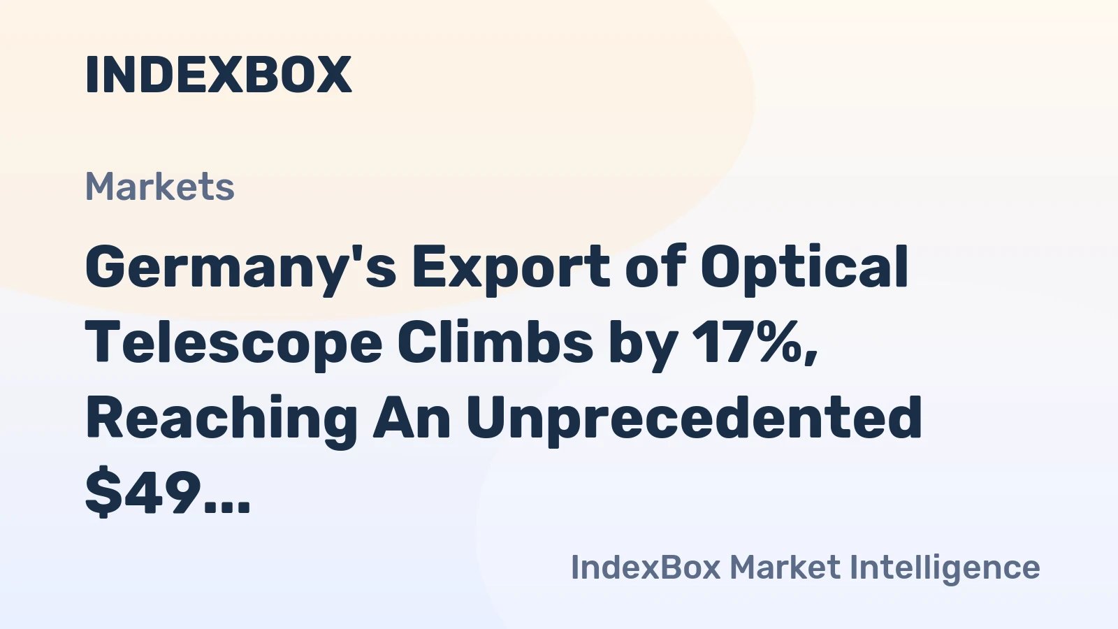 Germany's Export of Optical Telescope Climbs by 17%, Reaching An Unprecedented $49 Million in 2024