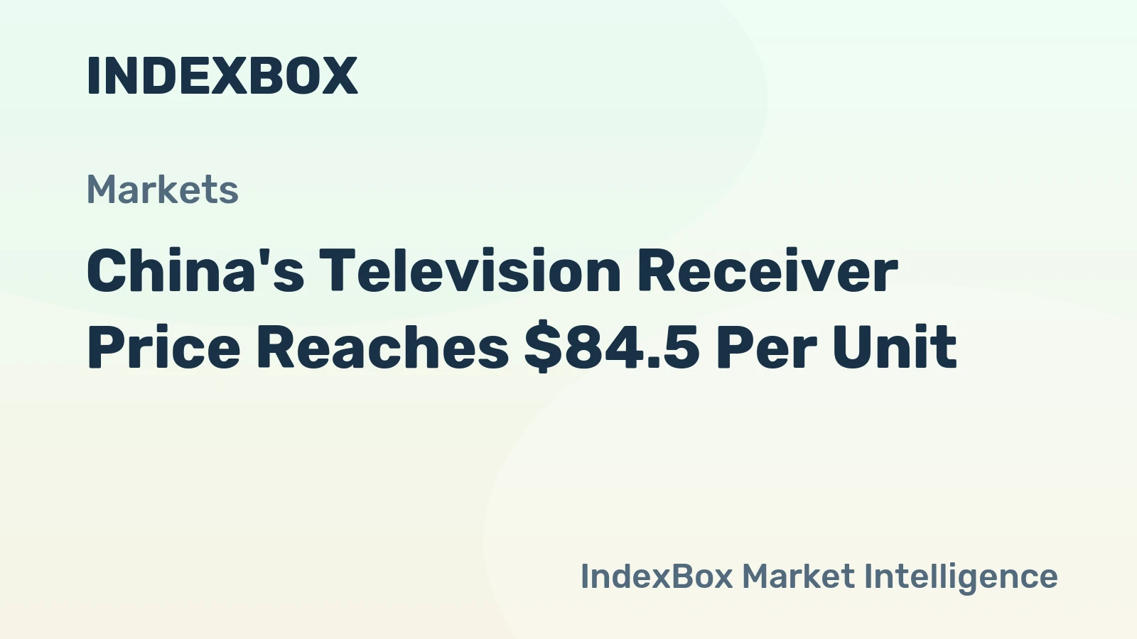 China's Television Receiver Price Reaches $84.5 Per Unit