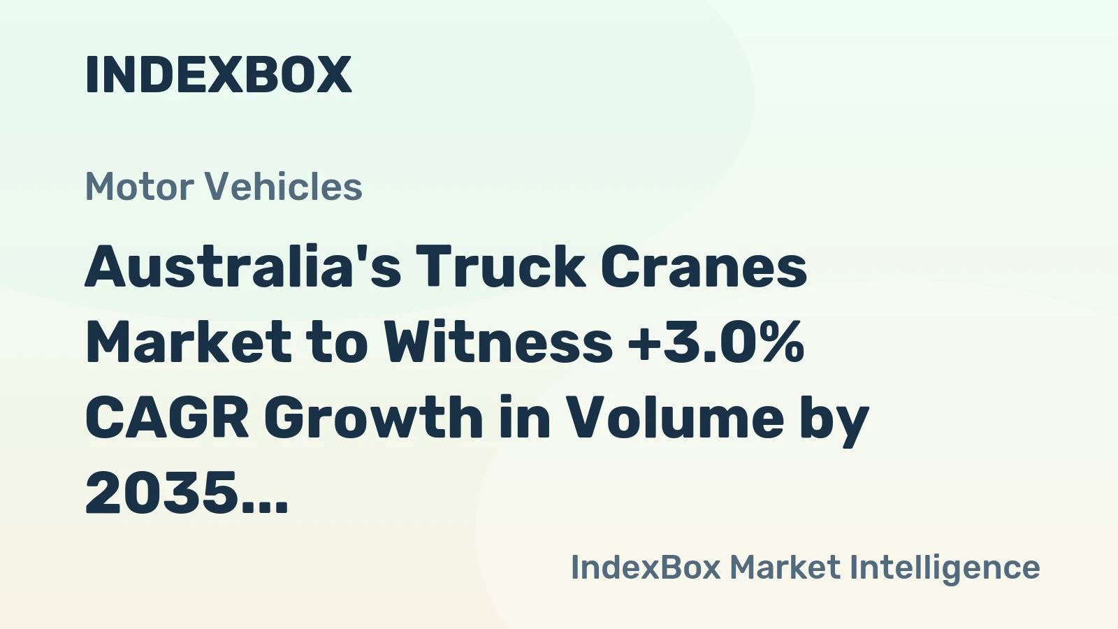 Australia's Truck Cranes Market to Witness +3.0% CAGR Growth in Volume by 2035