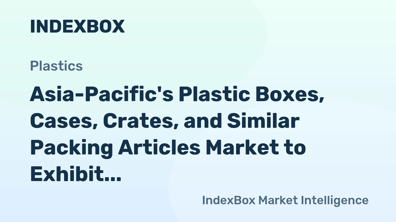 Asia-Pacific's Plastic Boxes, Cases, Crates, and Similar Packing Articles Market to Exhibit Modest Growth with +0.5% CAGR through 2035