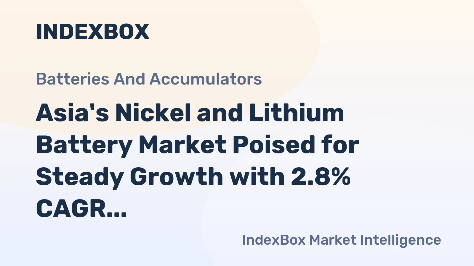 Asia's Nickel and Lithium Battery Market Poised for Steady Growth with 2.8% CAGR