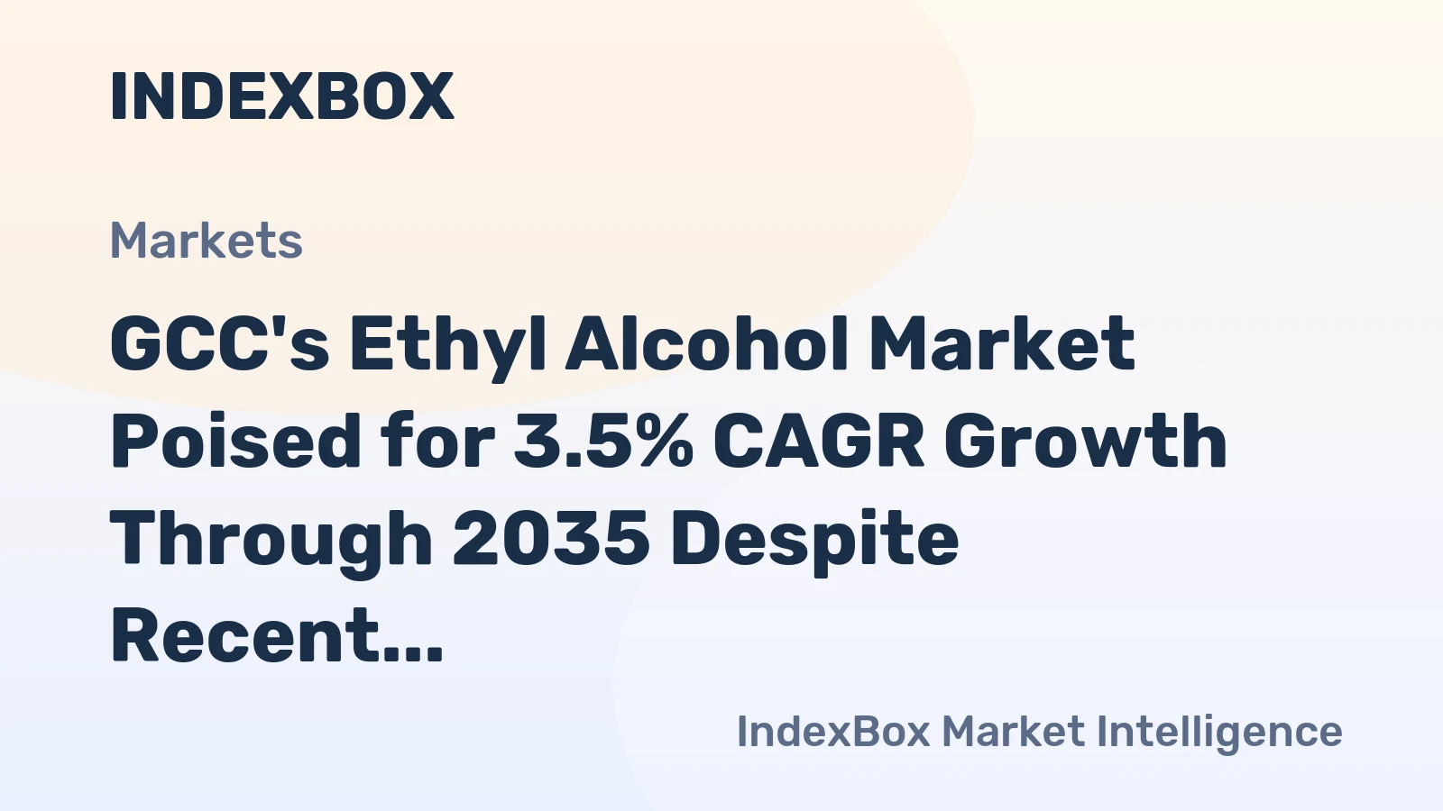 GCC's Ethyl Alcohol Market Poised for 3.5% CAGR Growth Through 2035 Despite Recent Contraction