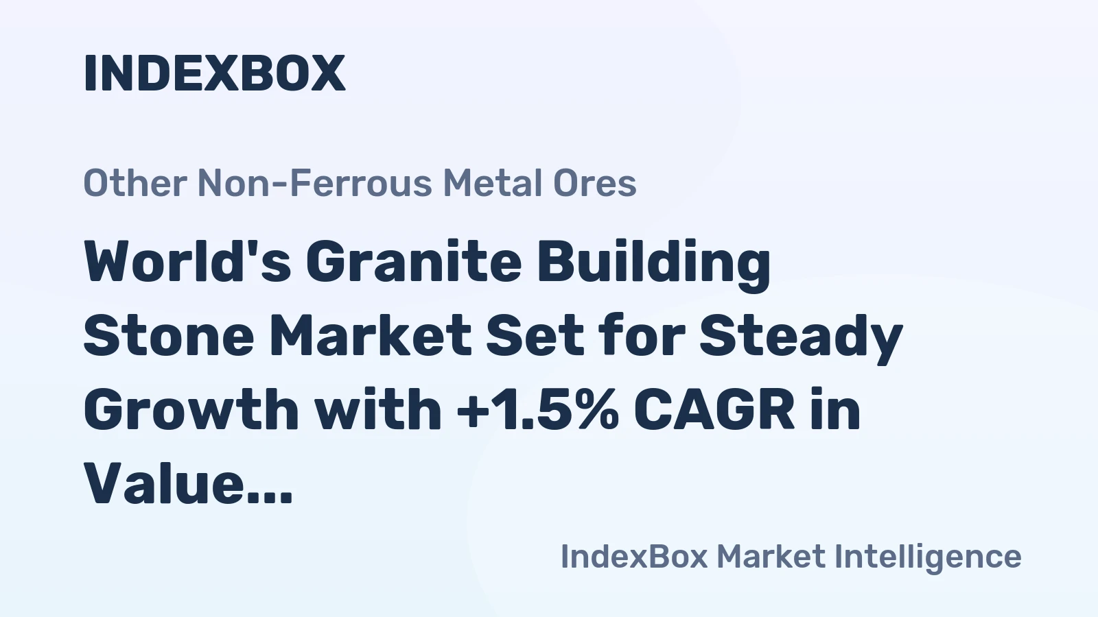 World's Granite Building Stone Market Set for Steady Growth with +1.5% CAGR in Value Through 2035