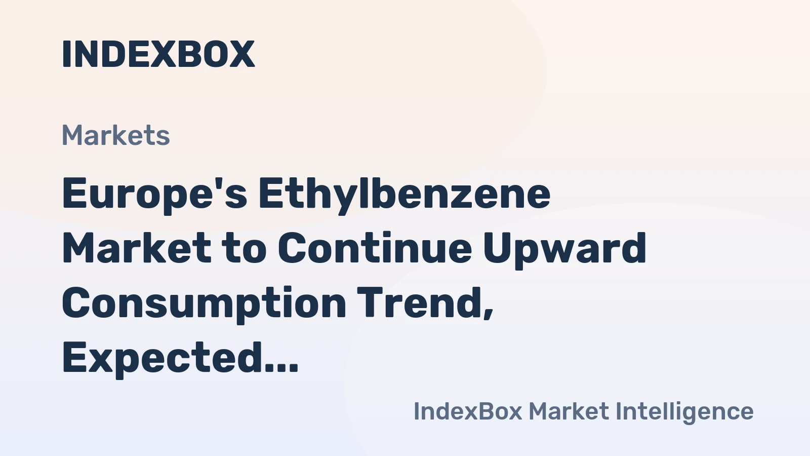 Europe's Ethylbenzene Market to Continue Upward Consumption Trend, Expected CAGR of +0.3% from 2024 to 2035