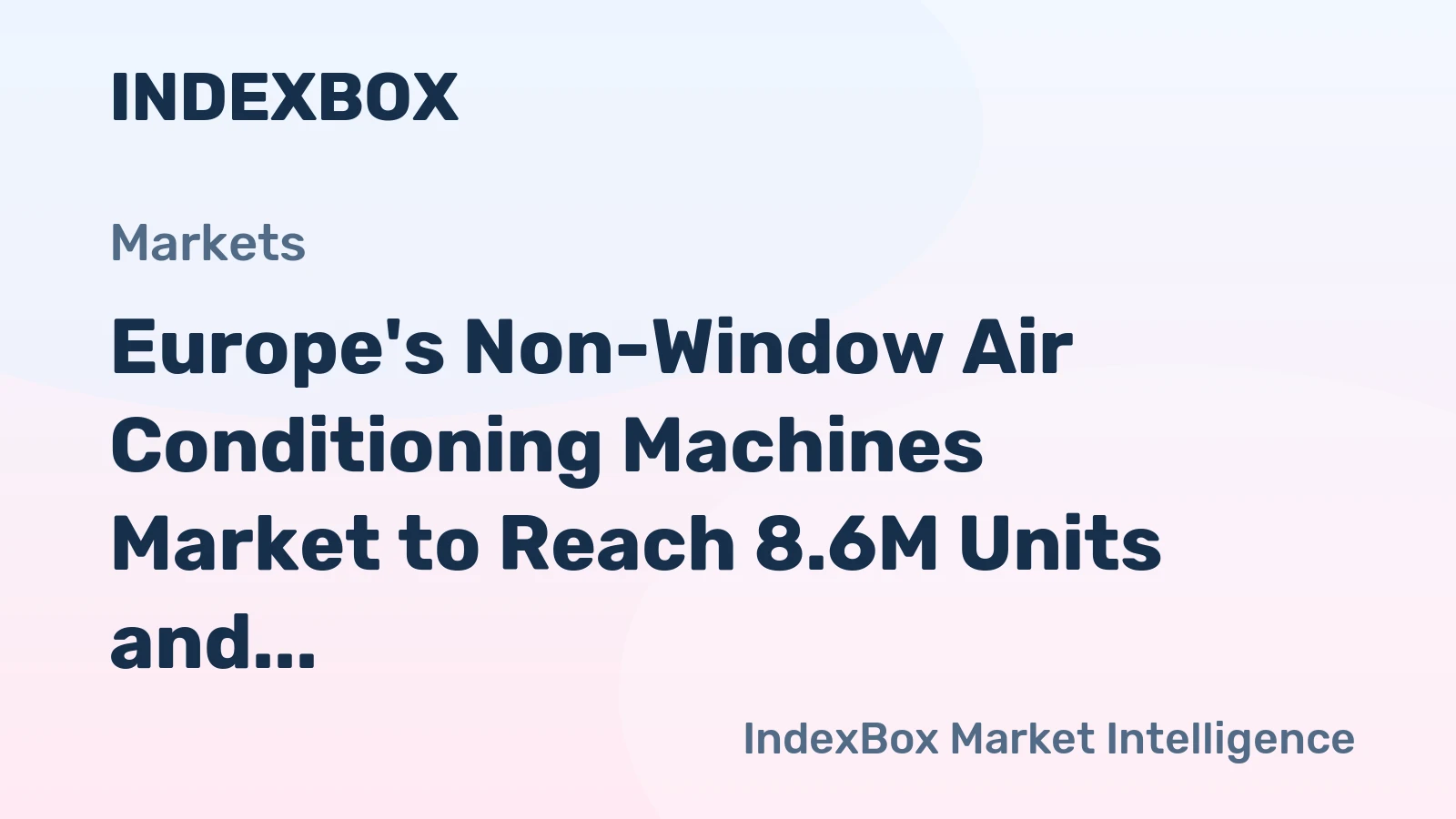 Europe's Non-Window Air Conditioning Machines Market to Reach 8.6M Units and $12.8B by 2035, Fueled by Growing Demand