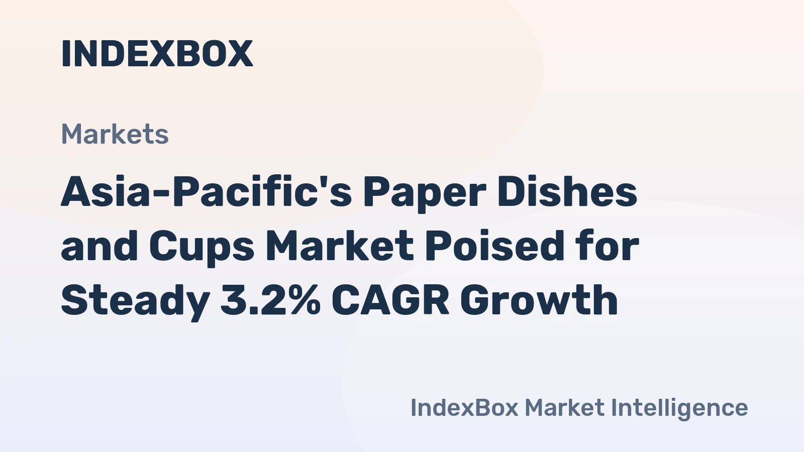 Asia-Pacific's Paper Dishes and Cups Market Poised for Steady 3.2% CAGR Growth