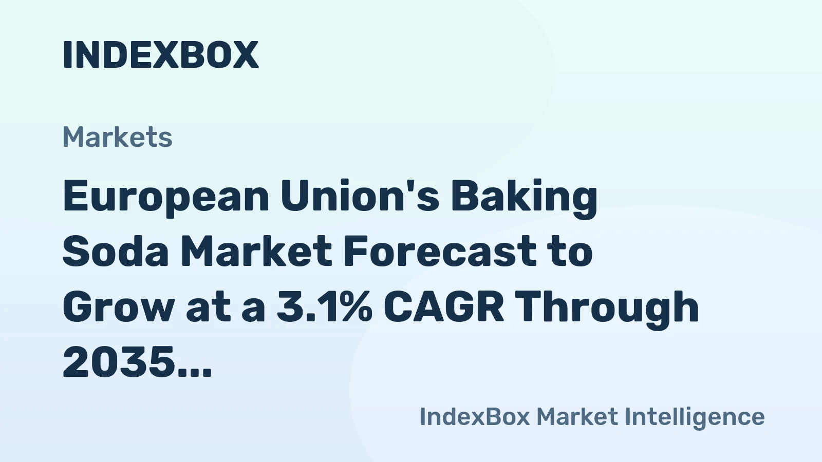 European Union's Baking Soda Market Forecast to Grow at a 3.1% CAGR Through 2035