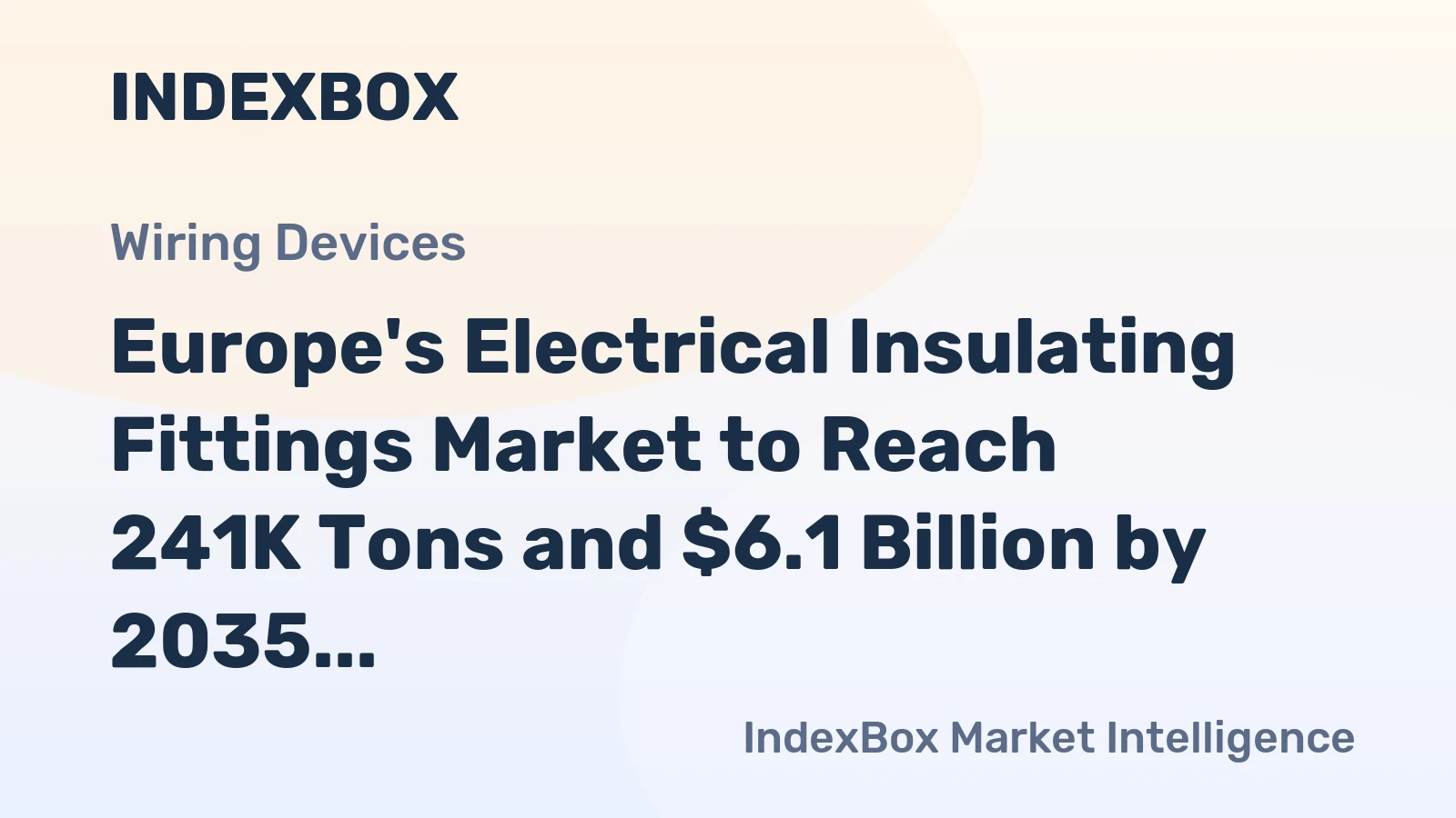 Europe's Electrical Insulating Fittings Market to Reach 241K Tons and $6.1 Billion by 2035