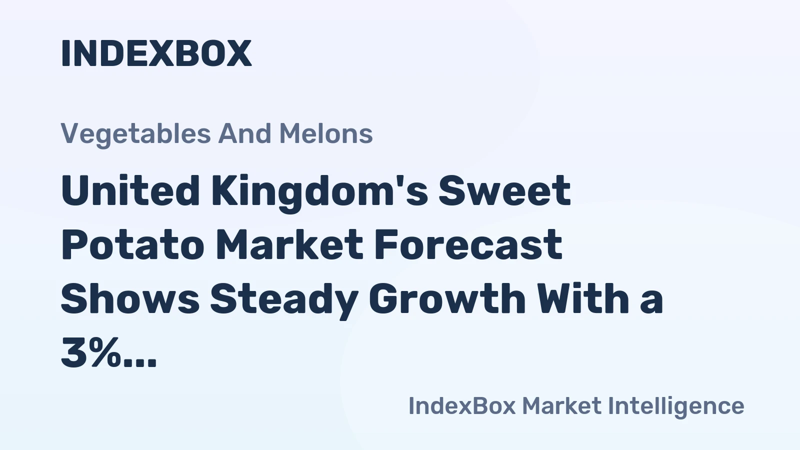 United Kingdom's Sweet Potato Market Forecast Shows Steady Growth With a 3% CAGR in Value