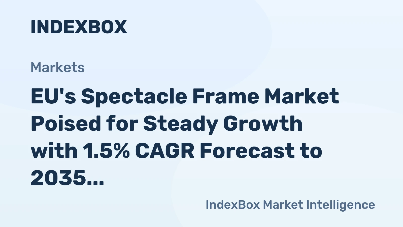 EU's Spectacle Frame Market Poised for Steady Growth with 1.5% CAGR Forecast to 2035