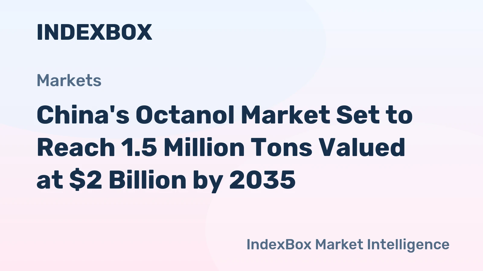 China's Octanol Market Set to Reach 1.5 Million Tons Valued at $2 Billion by 2035