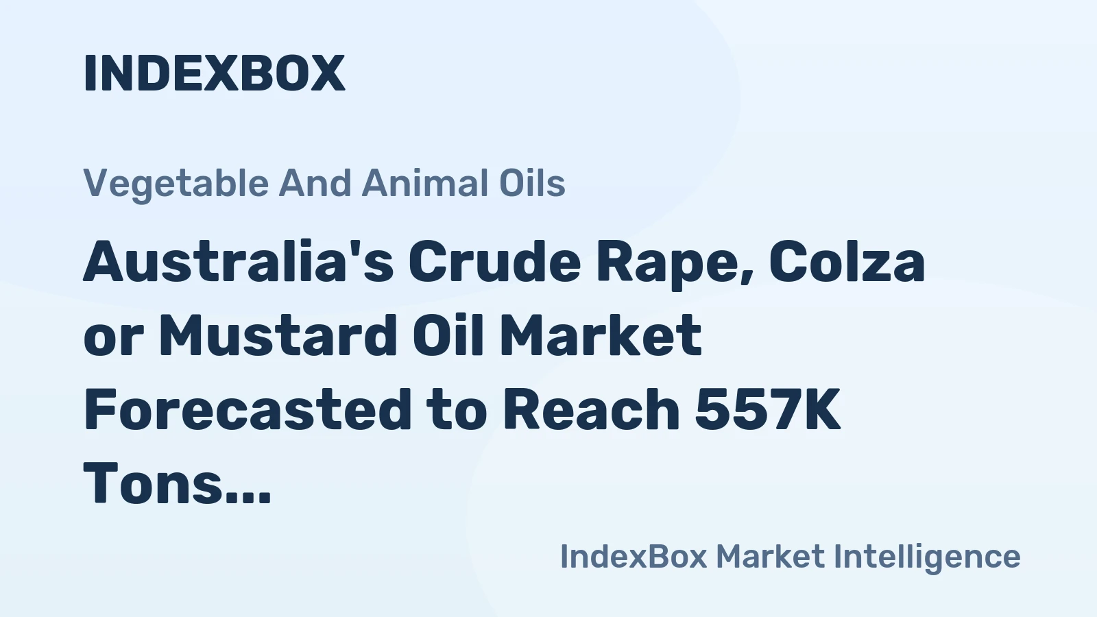 Australia's Crude Rape, Colza or Mustard Oil Market Forecasted to Reach 557K Tons by 2035, Valued at $576M