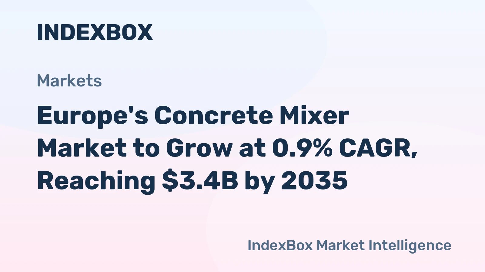 Europe's Concrete Mixer Market to Grow at 0.9% CAGR, Reaching $3.4B by 2035