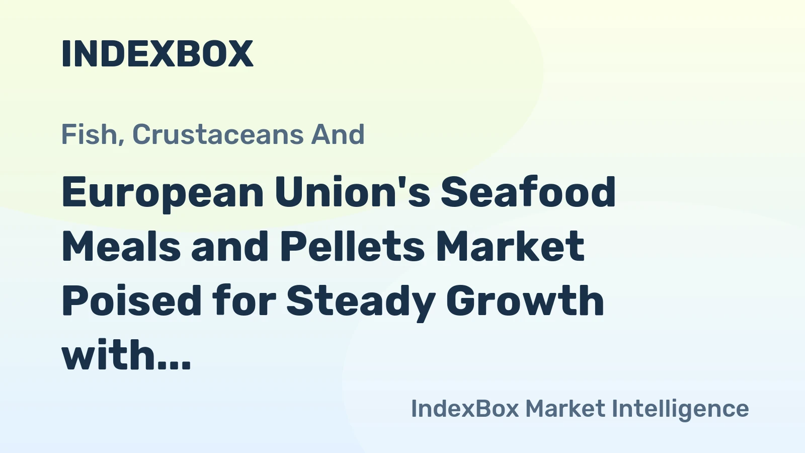 European Union's Seafood Meals and Pellets Market Poised for Steady Growth with a +1.1% Volume CAGR Through 2035