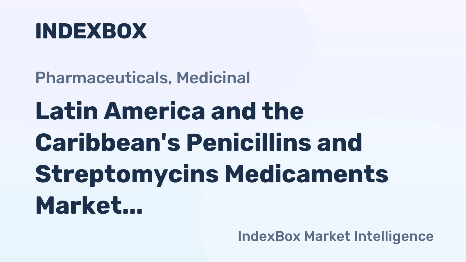 Latin America and the Caribbean's Penicillins and Streptomycins Medicaments Market to See Slowing Growth With a +0.6% Volume CAGR