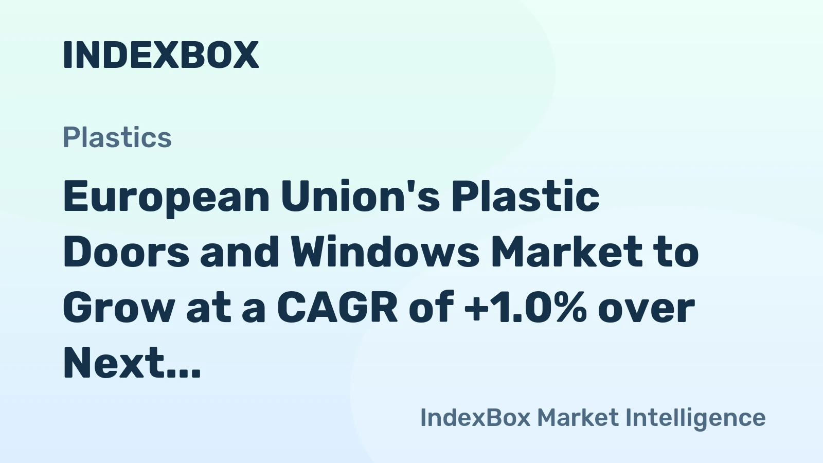 European Union's Plastic Doors and Windows Market to Grow at a CAGR of +1.0% over Next Decade