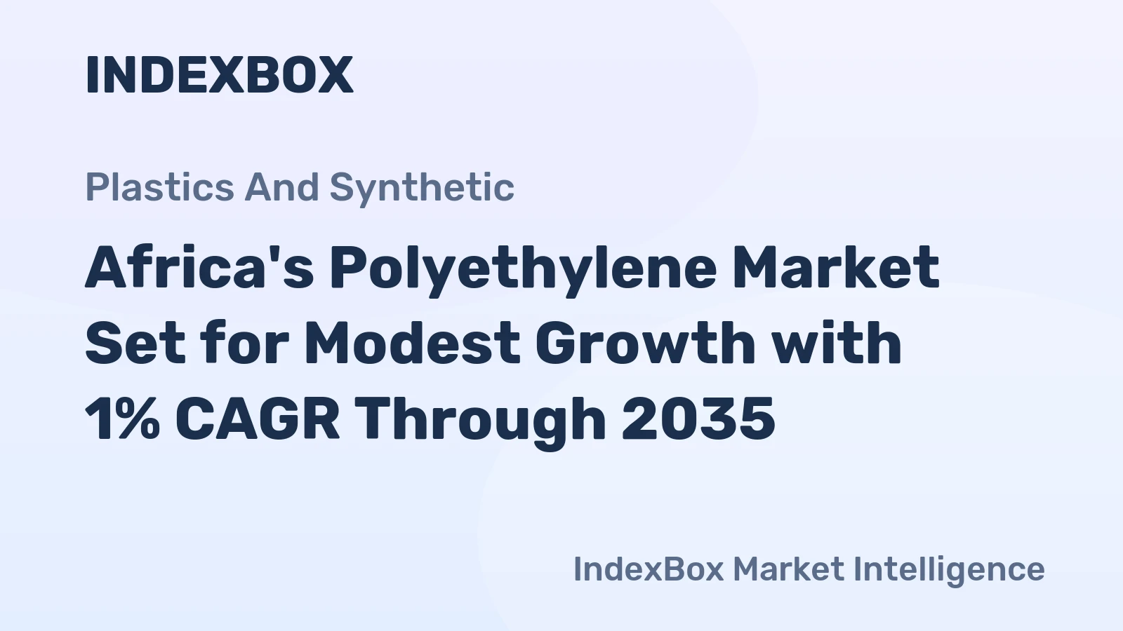 Africa's Polyethylene Market Set for Modest Growth with 1% CAGR Through 2035