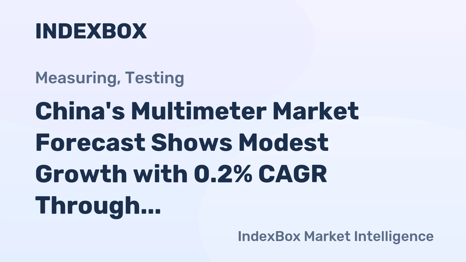 China's Multimeter Market Forecast Shows Modest Growth with 0.2% CAGR Through 2035