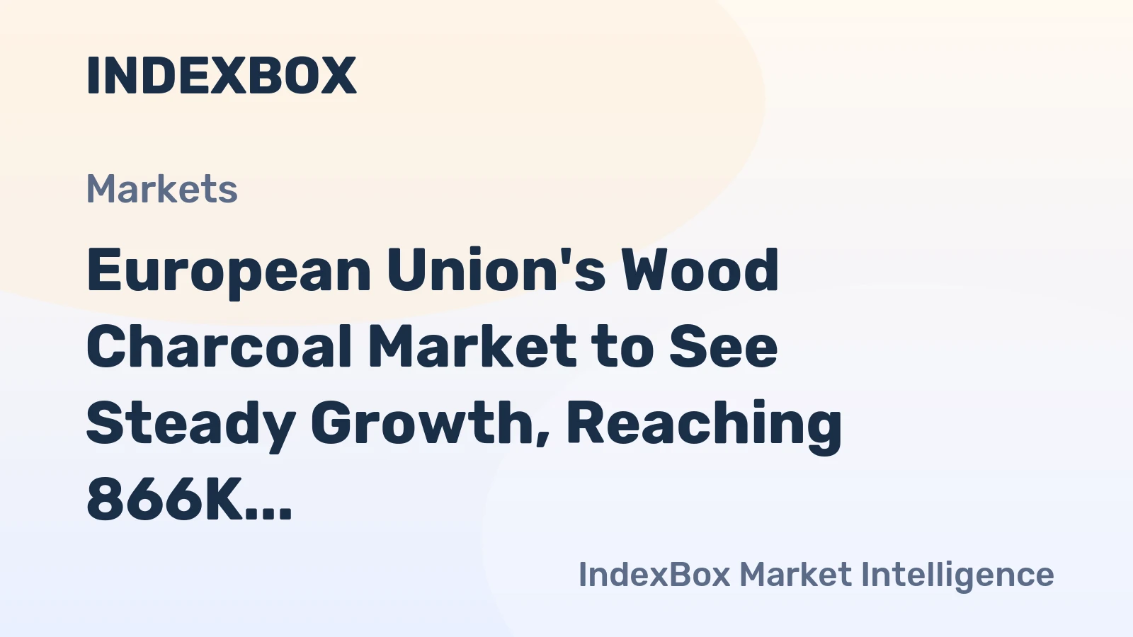 European Union's Wood Charcoal Market to See Steady Growth, Reaching 866K Tons and $637M by 2035