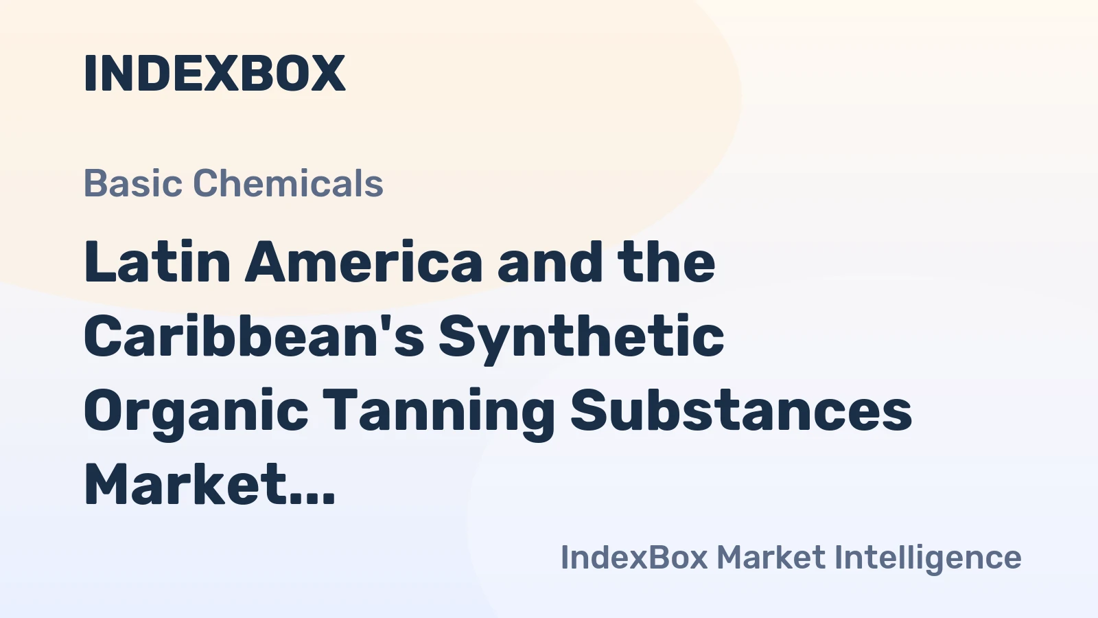 Latin America and the Caribbean's Synthetic Organic Tanning Substances Market to Grow at a CAGR of +0.7% from 2024 to 2035