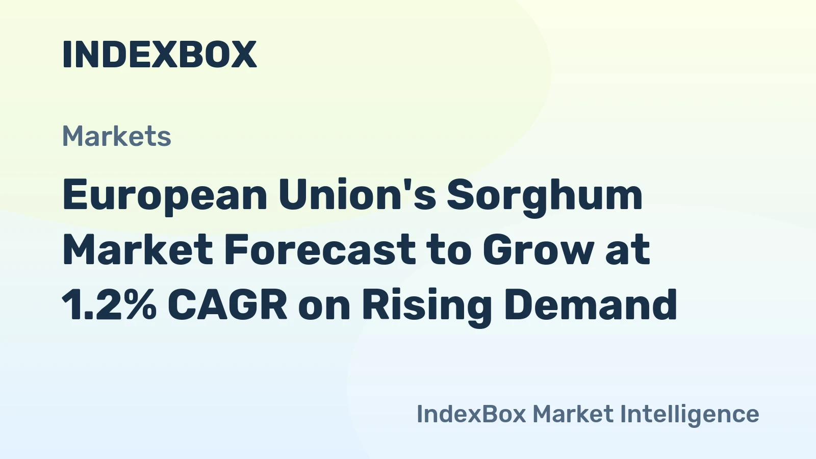 European Union's Sorghum Market Forecast to Grow at 1.2% CAGR on Rising Demand