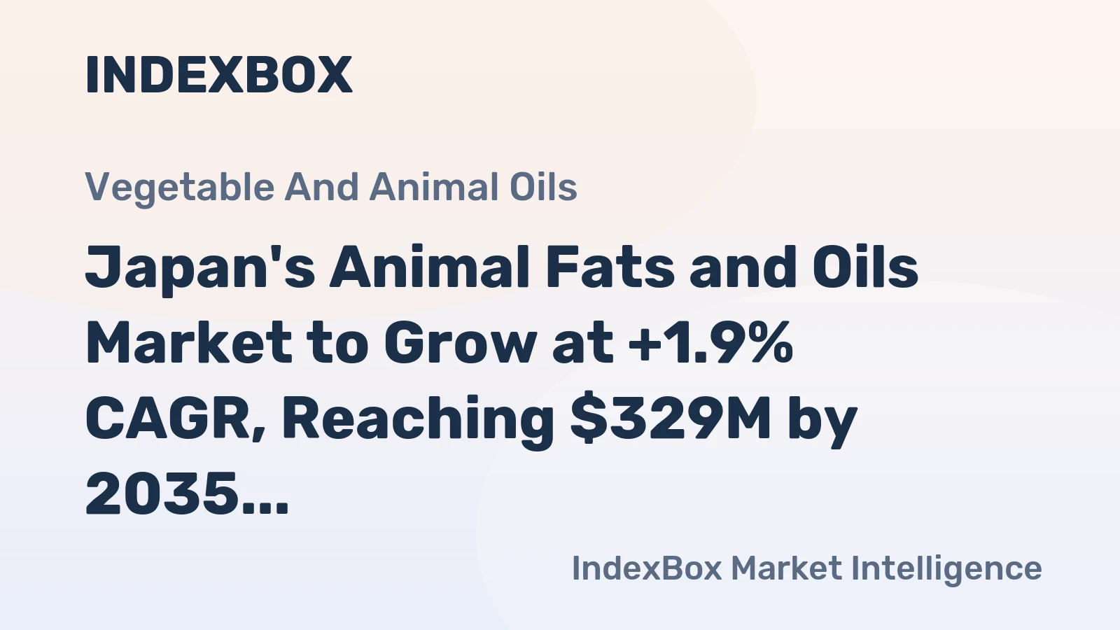 Japan's Animal Fats and Oils Market to Grow at +1.9% CAGR, Reaching $329M by 2035