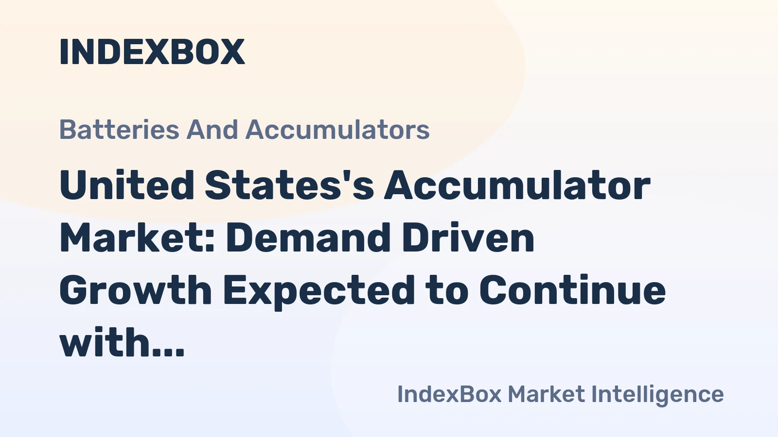 United States's Accumulator Market: Demand Driven Growth Expected to Continue with Market Volume Reaching 517M Units and Value Reaching $29B by 2035