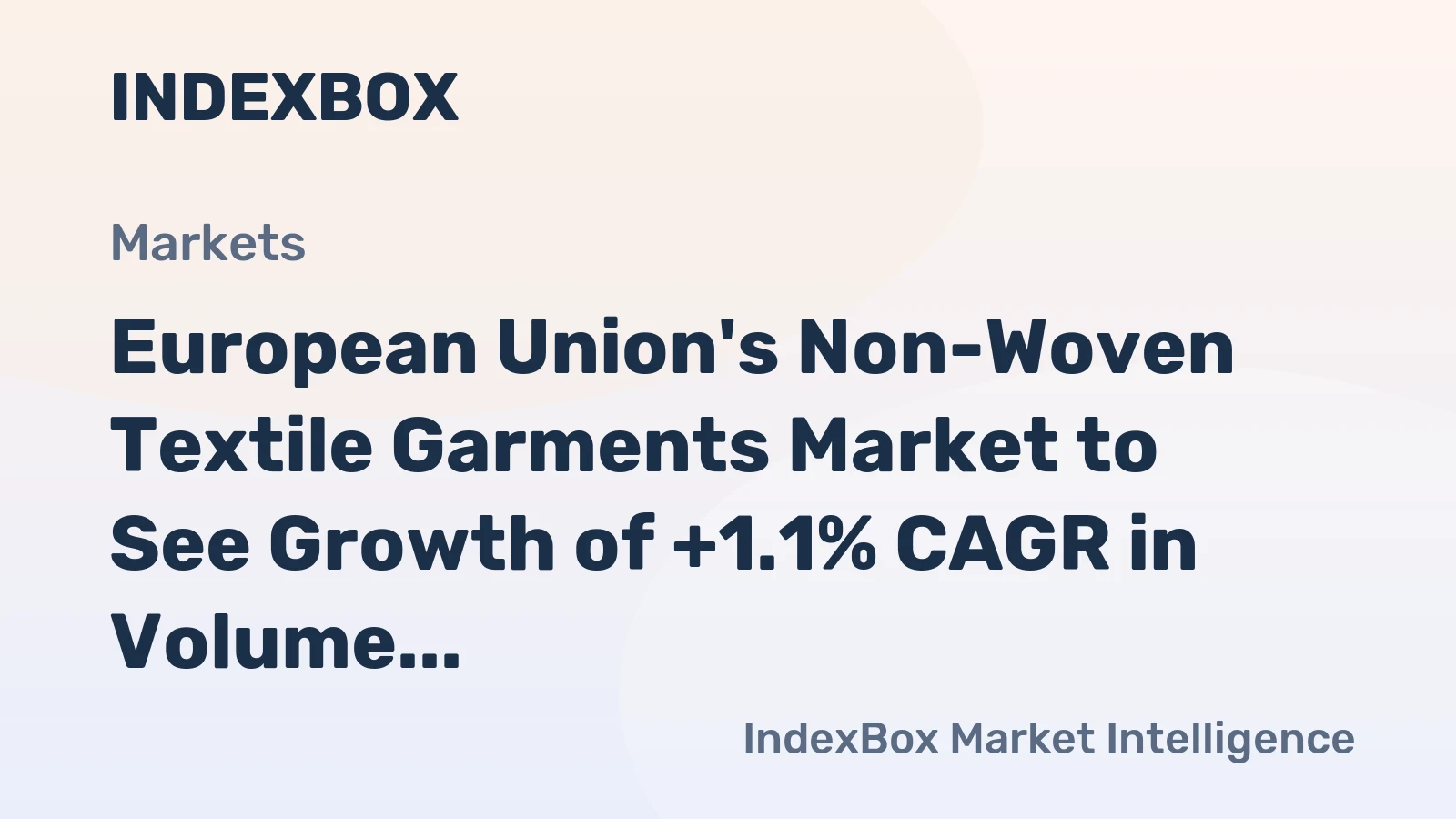 European Union's Non-Woven Textile Garments Market to See Growth of +1.1% CAGR in Volume from 2024-2035