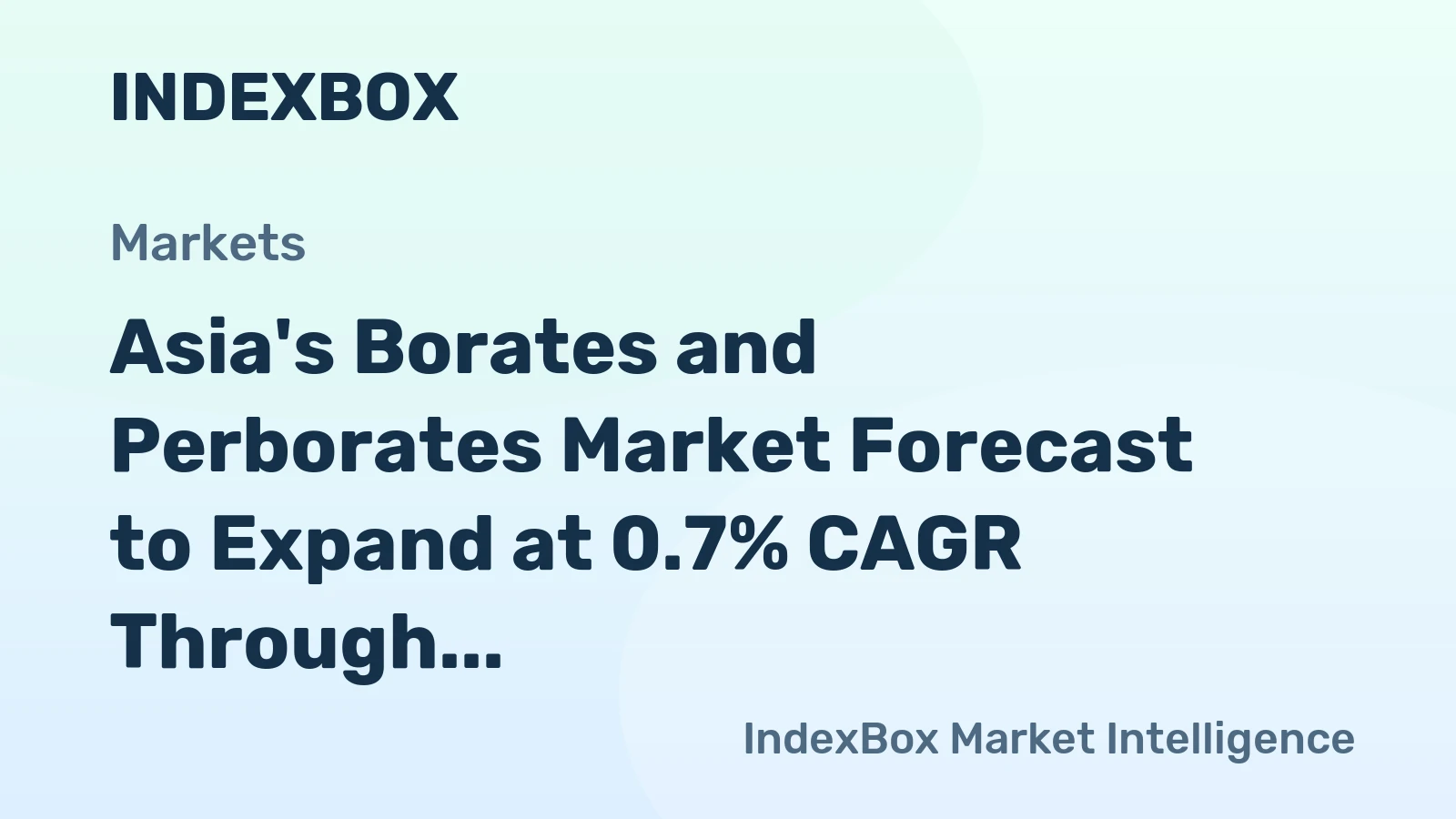 Asia's Borates and Perborates Market Forecast to Expand at 0.7% CAGR Through 2035