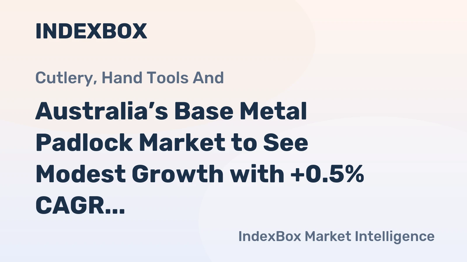 Australia’s Base Metal Padlock Market to See Modest Growth with +0.5% CAGR